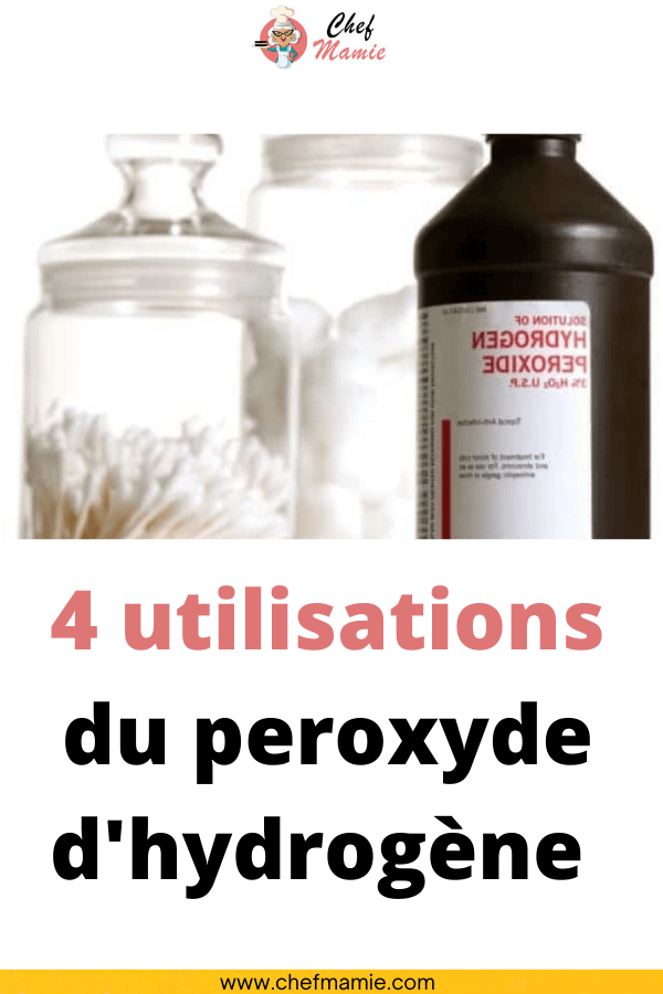 4 utilisations du peroxyde d'hydrogène - Chef Mamie